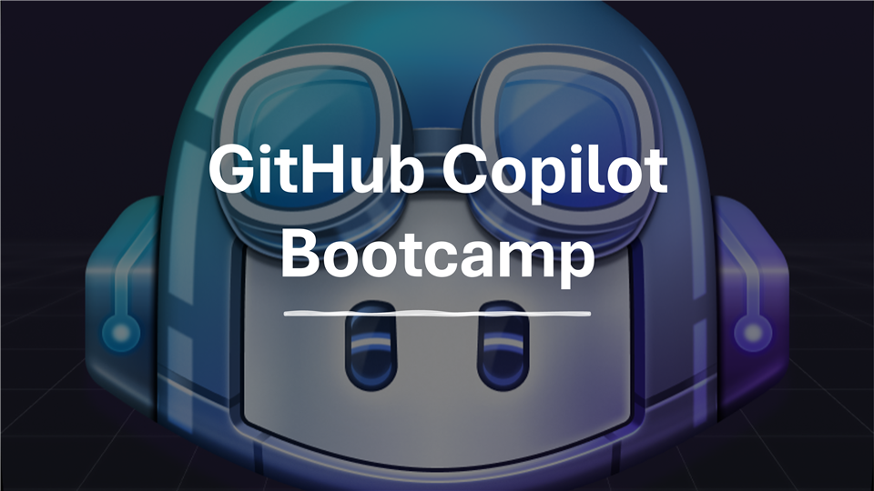 GitHub Copilot Bootcamp
